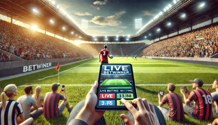 Betwinner and the Live Betting Trend: Why Fans Are Turning to Real-Time ...