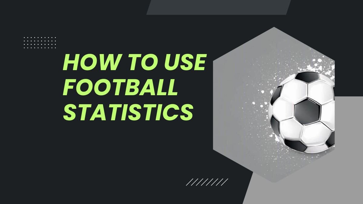 How to Use Football Statistics to Find Winning Bets - Data‑Driven ...